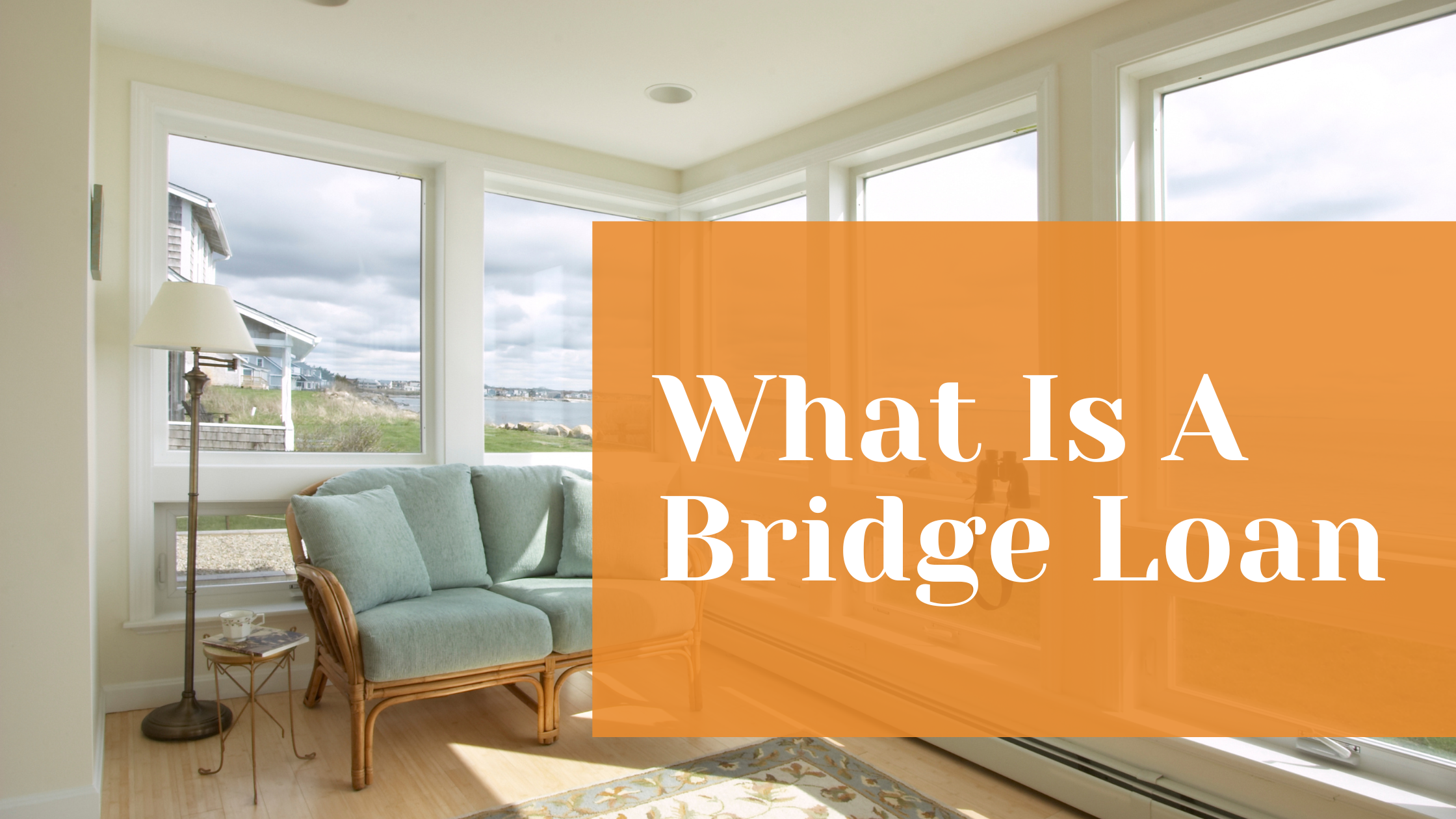 What Is A Bridge Loan And How Do They Work